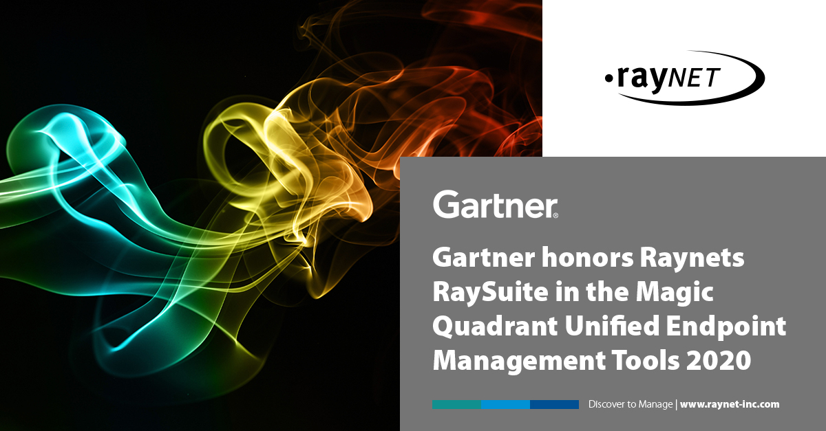 Gartner honors Raynets RaySuite in the Magic Quadrant Unified Endpoint ...