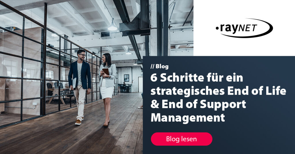 6 Steps for Strategic End-of-Life & End-of-Support Management